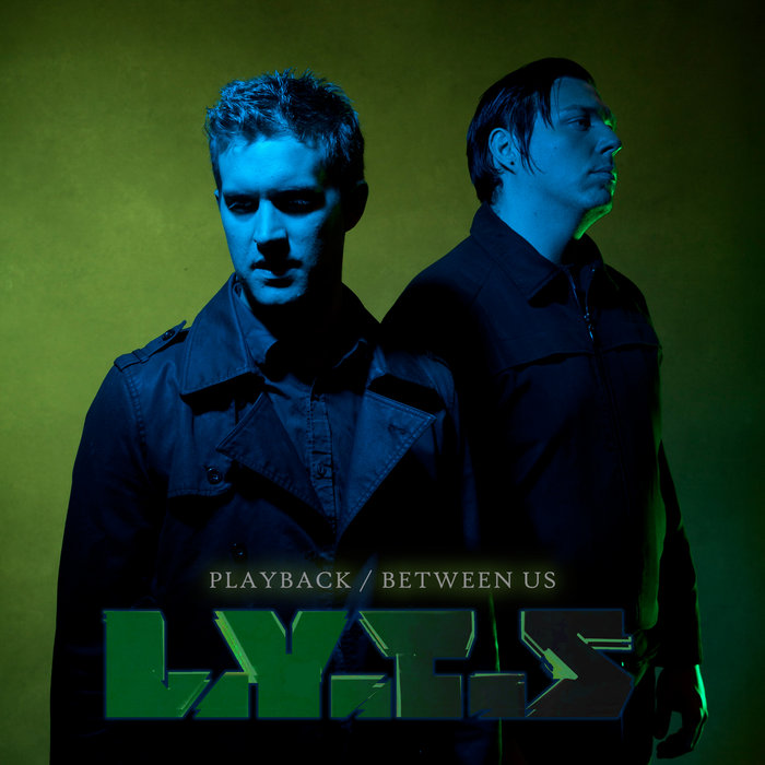 PLAYBACK / BETWEEN US | LYTS