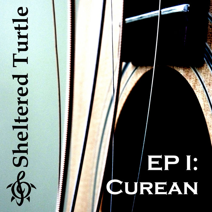 EP I: Curean (2011) | Sheltered Turtle
