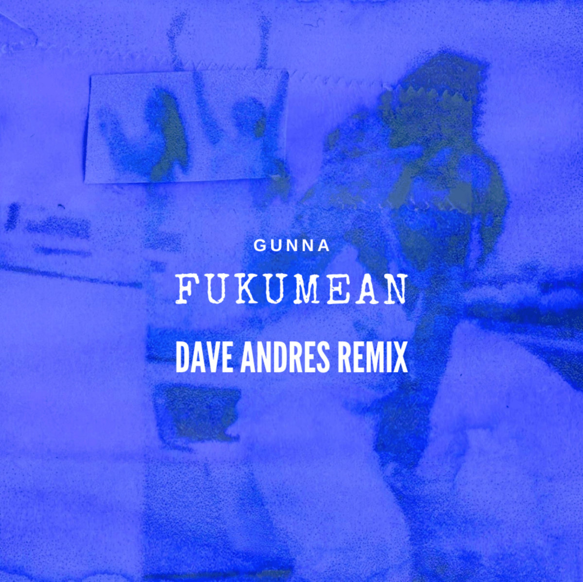 Gunna - Fukumean (Dave Andres Remix) | Dave Andres