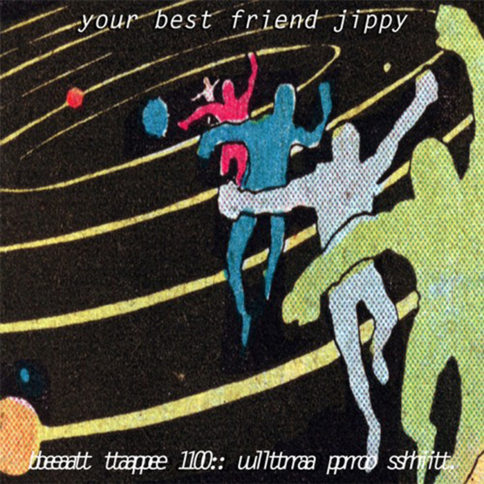 BEAT TAPE 10: ULTRA PRO SHIT | your best friend jippy