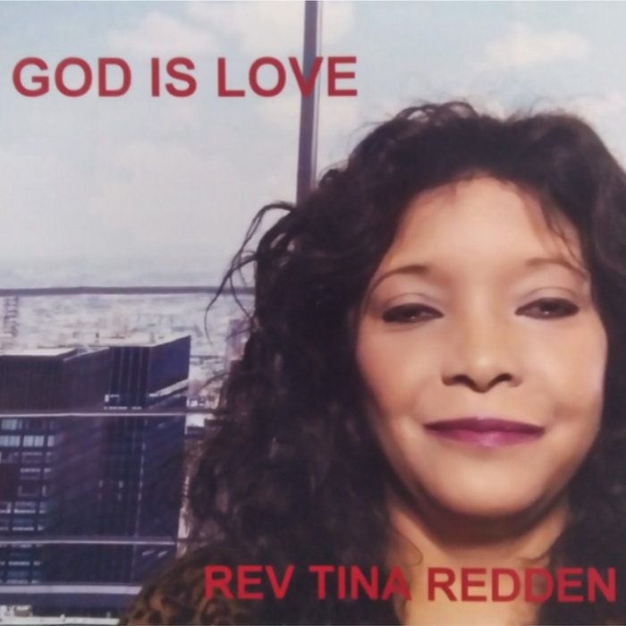GOD IS LOVE | Rev Tina Redden
