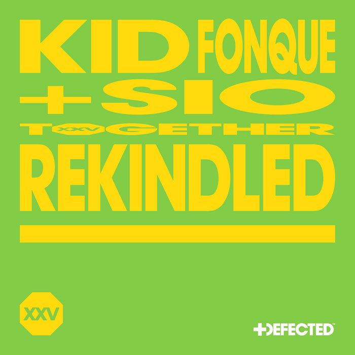 Rekindled (Extended Mix) | Kid Fonque, Sio | Defected Records