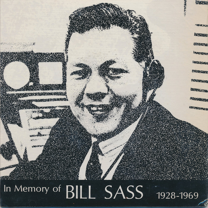 In Memory of Bill Sass 1928-1969 | Howdy Roberts | Iowa Basement Tape ...
