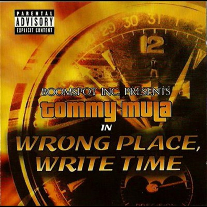 Wrong Place Write Time | Tommy Mula