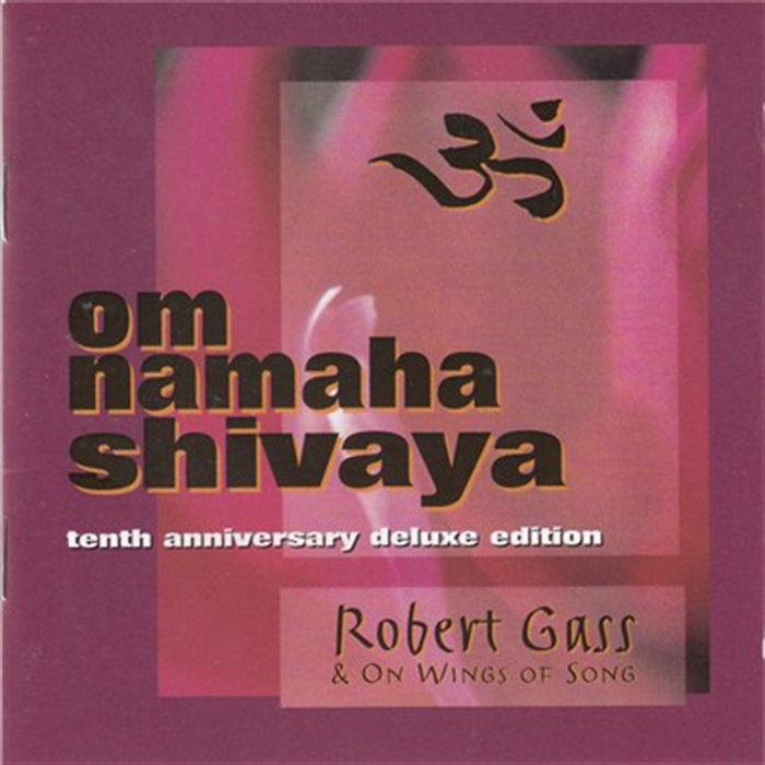 Om Namaha Shivaya | Robert Gass