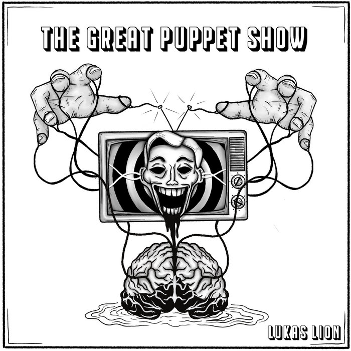 The Great Puppet Show | LUKAS LION