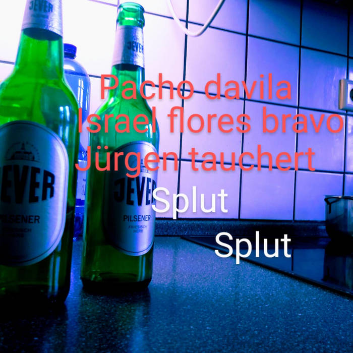 splut splut | pacho davila israel flores bravo jürgen tauchert | Pacho ...