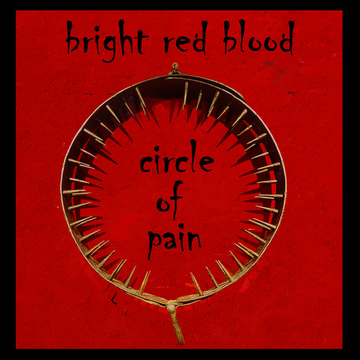 circle of pain | bright red blood