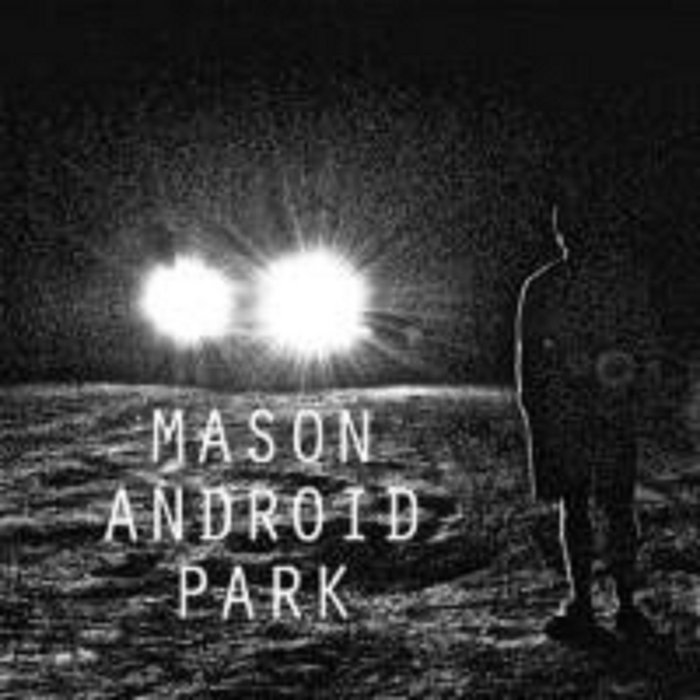 Mason Android Park | Mason Android Park | shmason