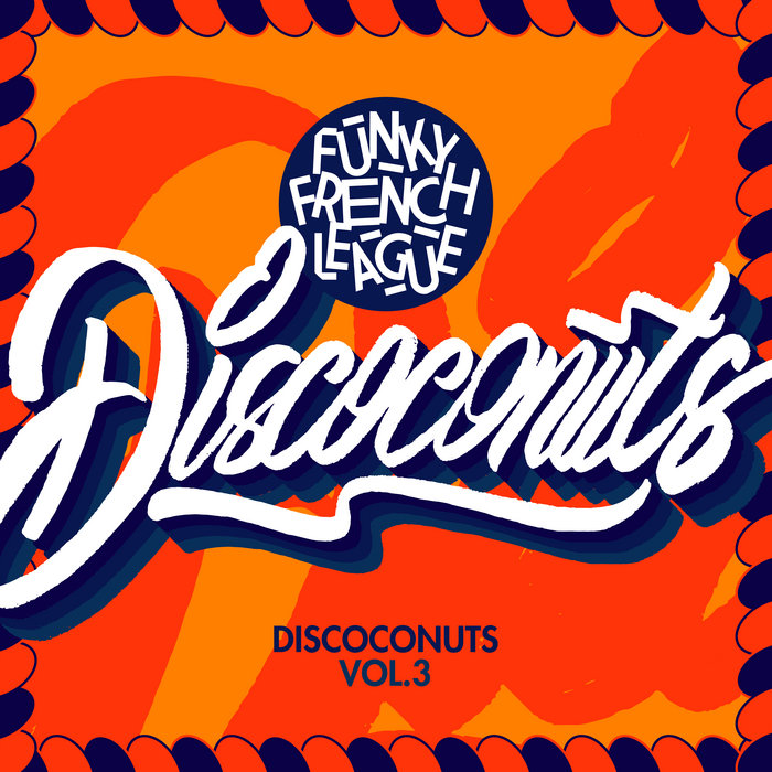 Discoconuts Vol.3 | Funky French League | Woody Braun