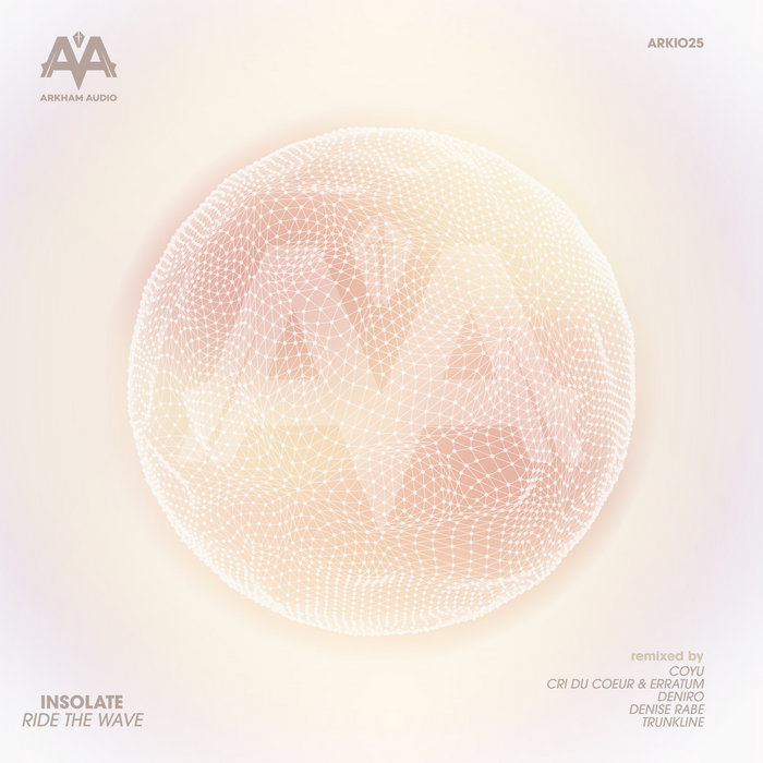 Ride The Wave | Insolate | Cri Du Coeur /Arkham Audio