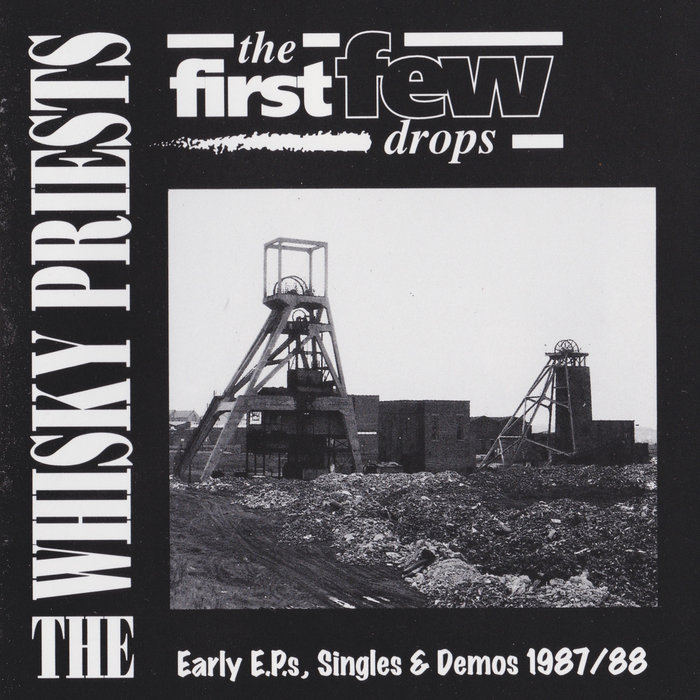 The First Few Drops [1994 Reissue] | The Whisky Priests