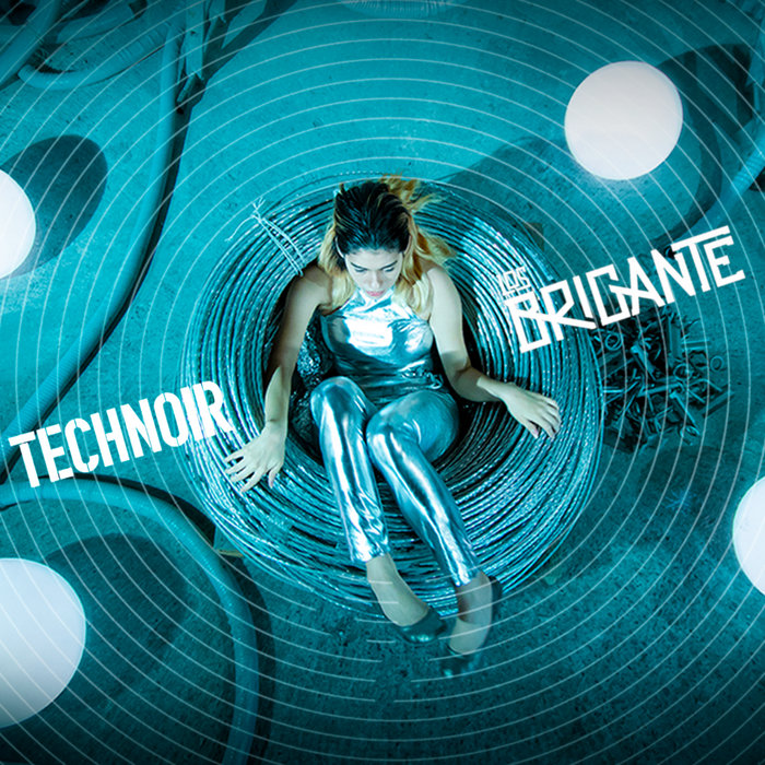 Technoir | Los Brigante