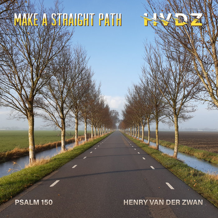 Make A Straight Path | Henry van der Zwan