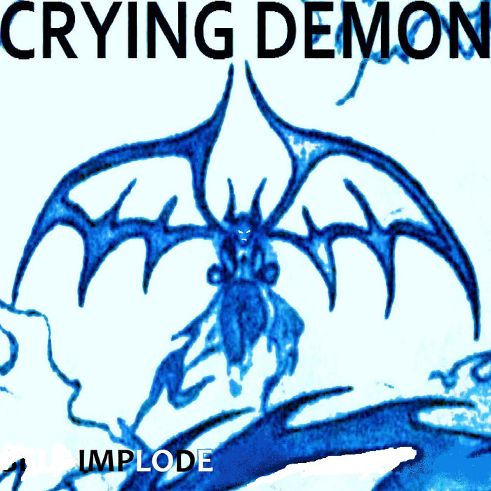 Implode | Crying Demon