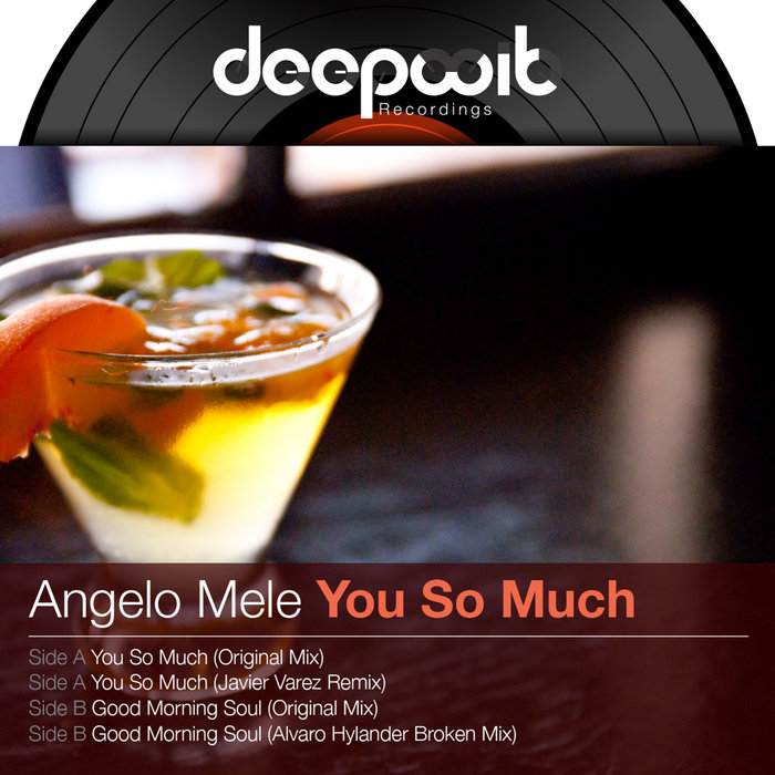 You So Much | Angelo Mele | DeepWit Recordings