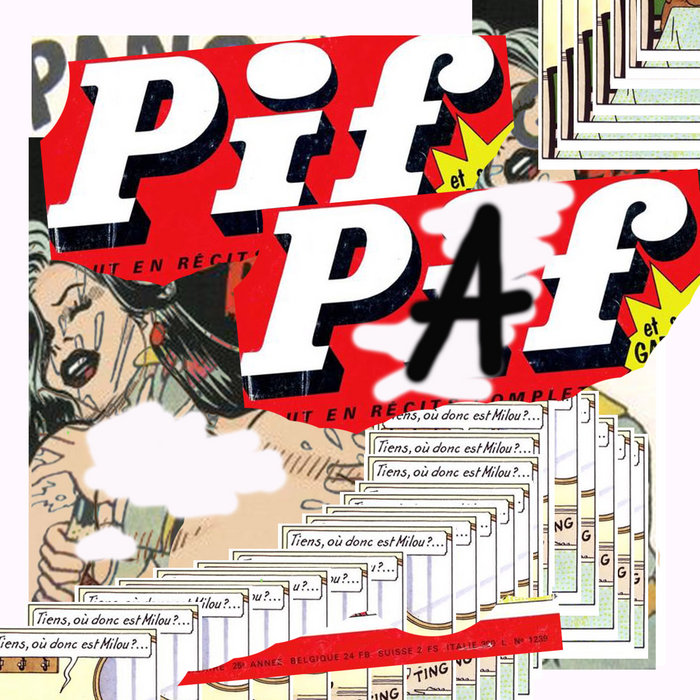 Pif Paf | enfance de merde