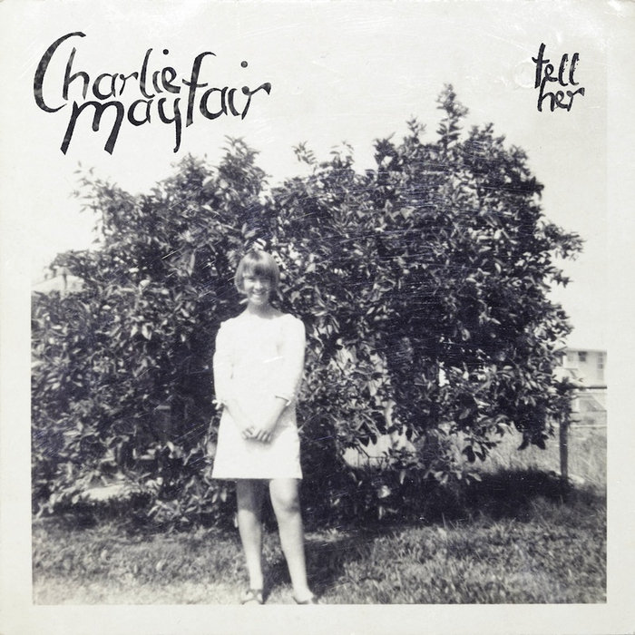 Tell Her | Charlie Mayfair