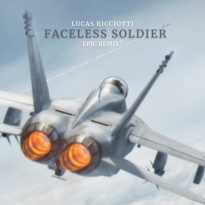 Faceless Soldier - Ace Combat 7 Epic Remix? | Lucas Ricciotti