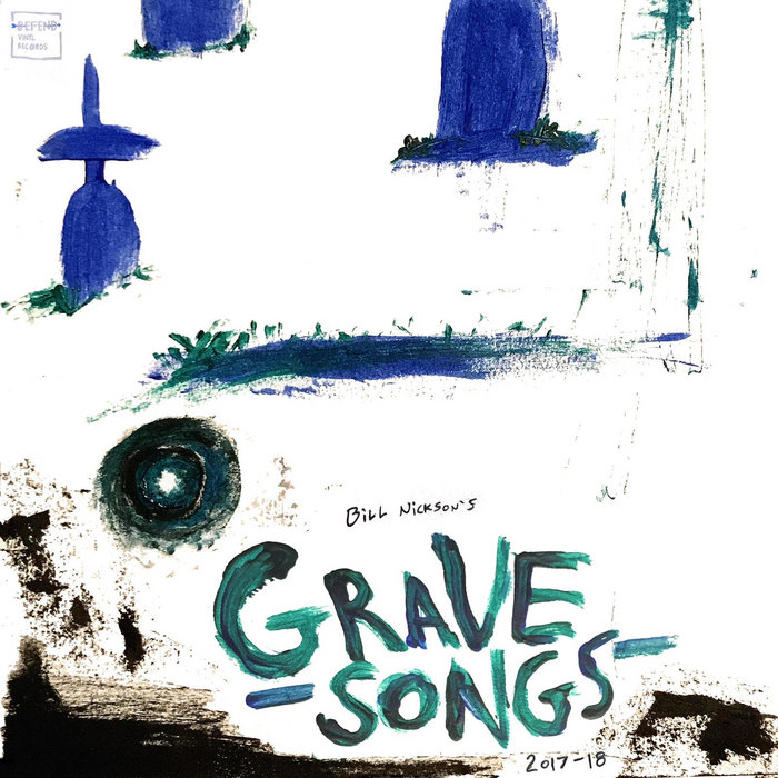 Grave Songs/Thoughts On Love | Bill Nickson