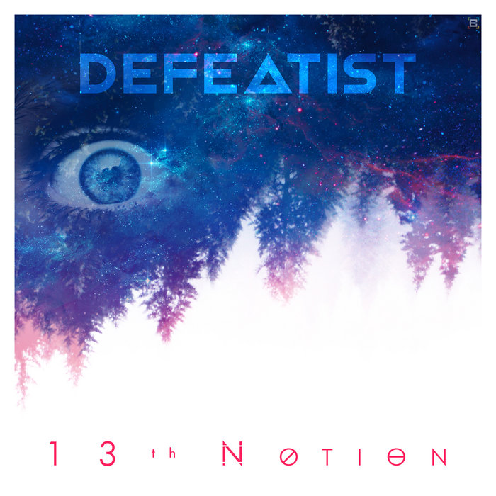 Defeatist | 13th Notion