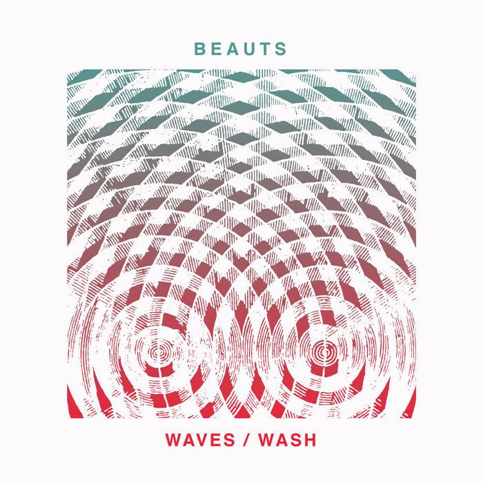 Waves/Wash | Beauts