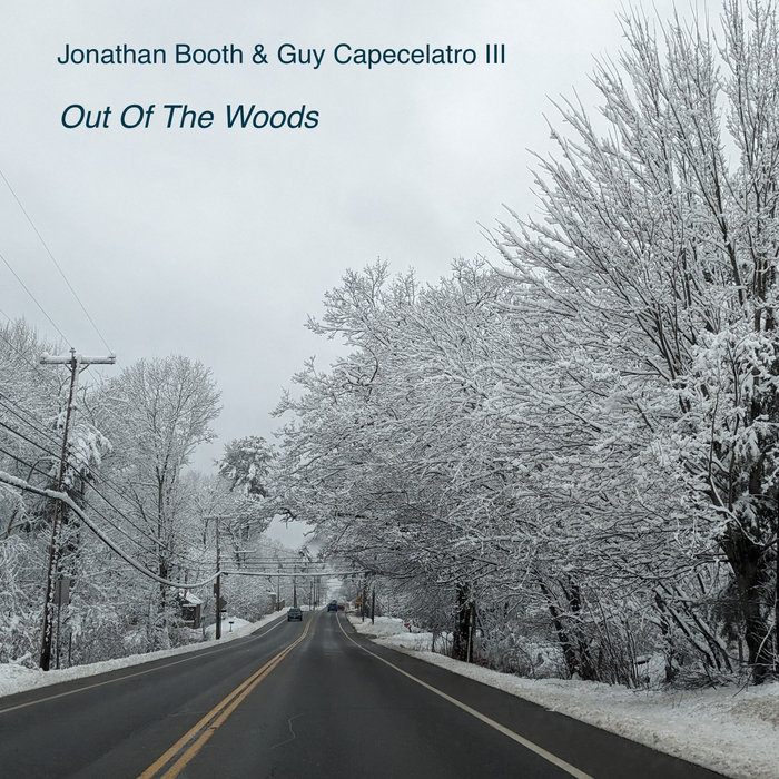 Out Of The Woods | Jonathan Booth & Guy Capecelatro III | Jonathan Booth