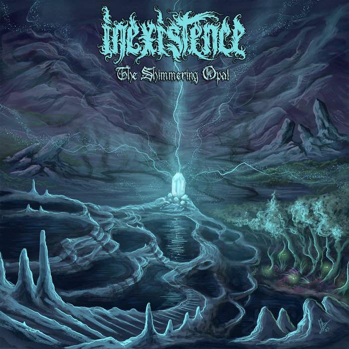 The Shimmering Opal | INEXISTENCE