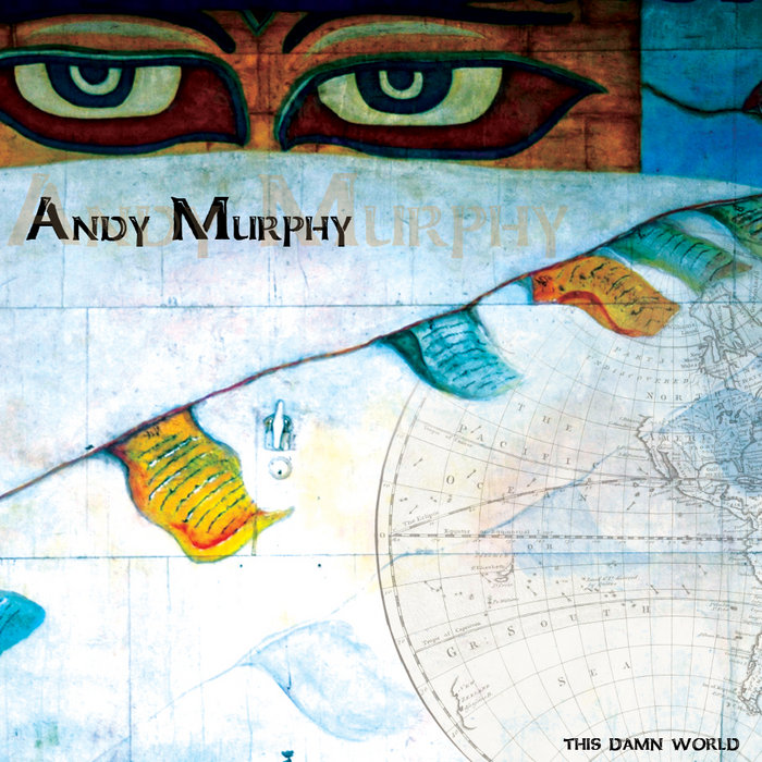 This Damn World | Andy Murphy