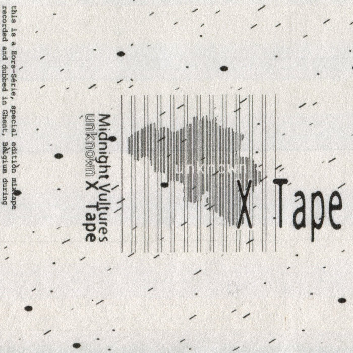 Unknown - X-Tape (hors-série) | Midnight Vultures