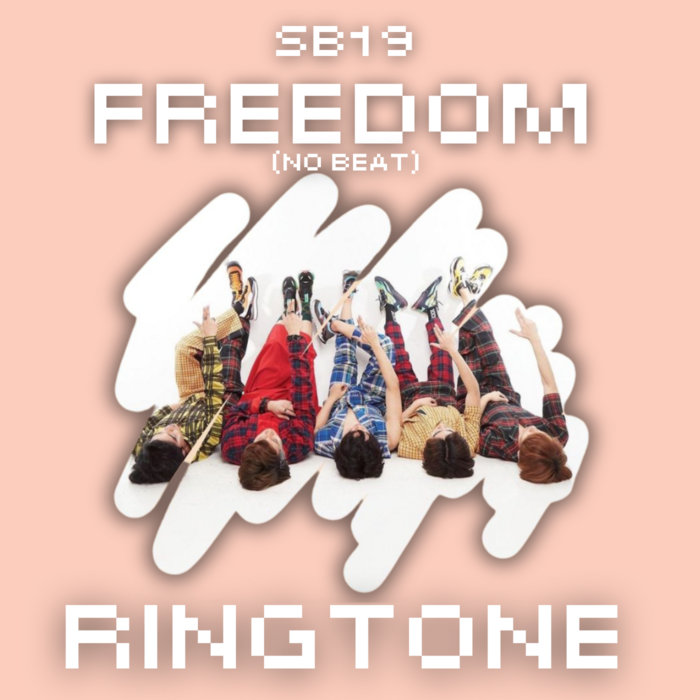 SB19 - FREEDOM (RINGTONE) - NO BEAT | Ringtunz