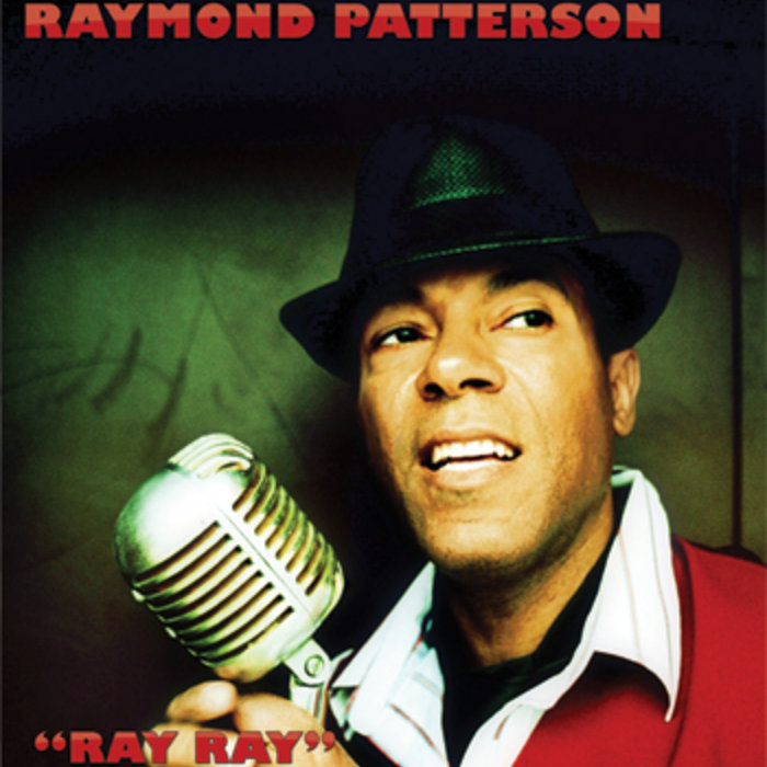 Ray Ray | Raymond Patterson