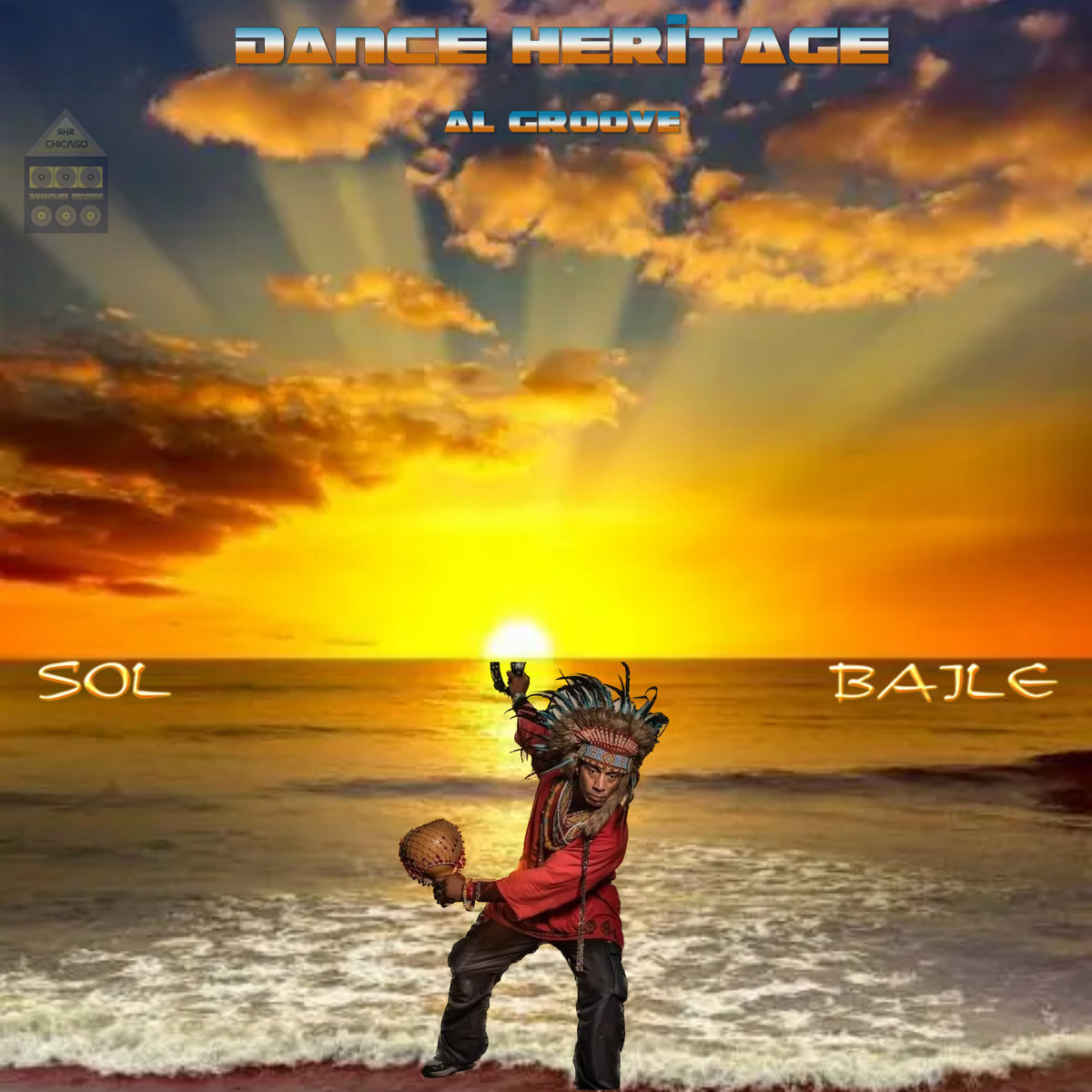 Dance Heritage (Sol Baile E.P.) | Al Groove | Rawhouse Records Chicago