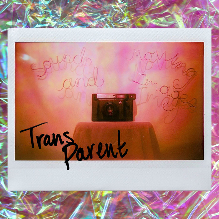 Sound and Moving Images | Trans Parent