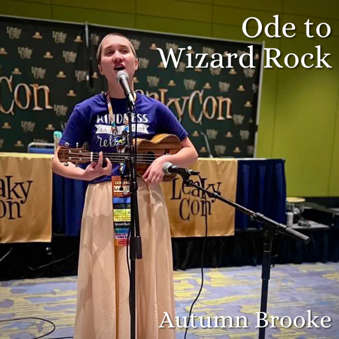 Ode to Wizard Rock | Autumn Brooke