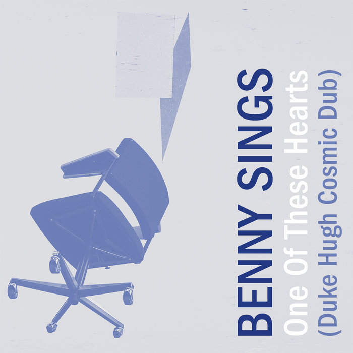 One Of These Hearts (Duke Hugh Cosmic Dub) | Benny Sings
