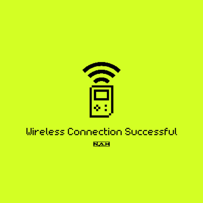 Wireless Connection Successful | N.A.H