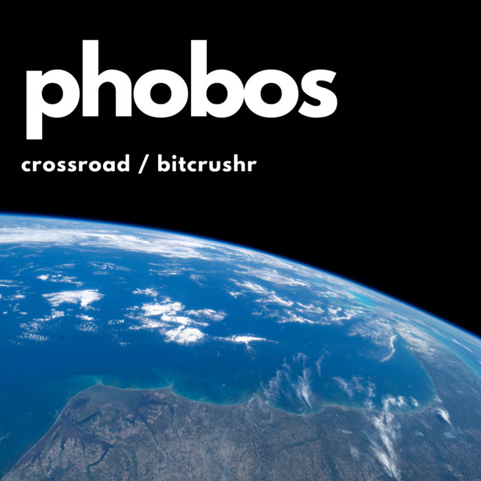 Crossroad / Bitcrushr | Phobos