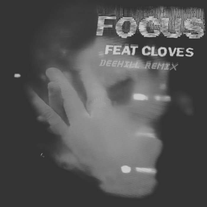 John Summit - Focus (feat. CLOVES) (Deehill Remix) (Free Download ...