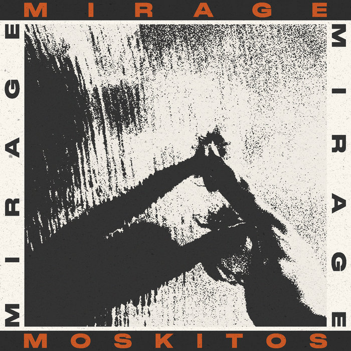 Mirage | MOSKITOS