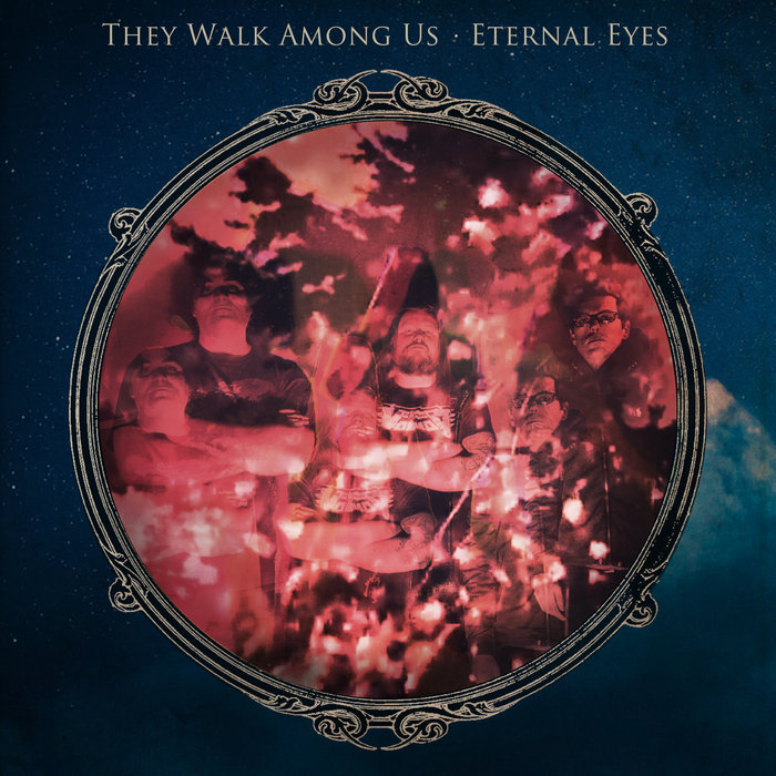 Eternal Eyes | They Walk Among Us