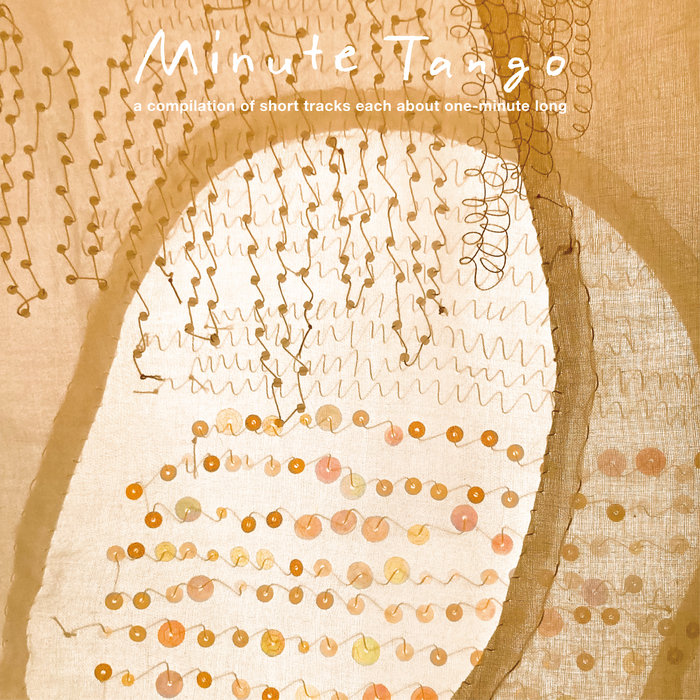 Minute Tango: a compilation of short tracks each about one-minute long ...