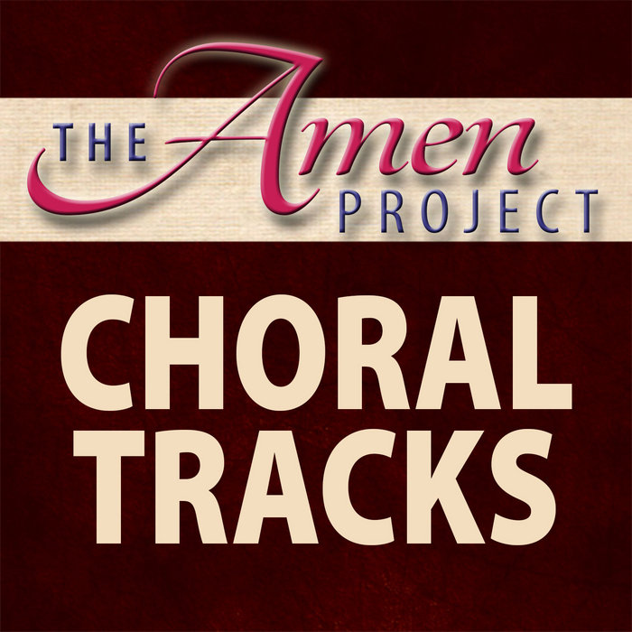 CHORAL TRAX-The Amen Project | Phil & Pam Morgan
