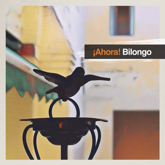 ¡Ahora! | Bilongo