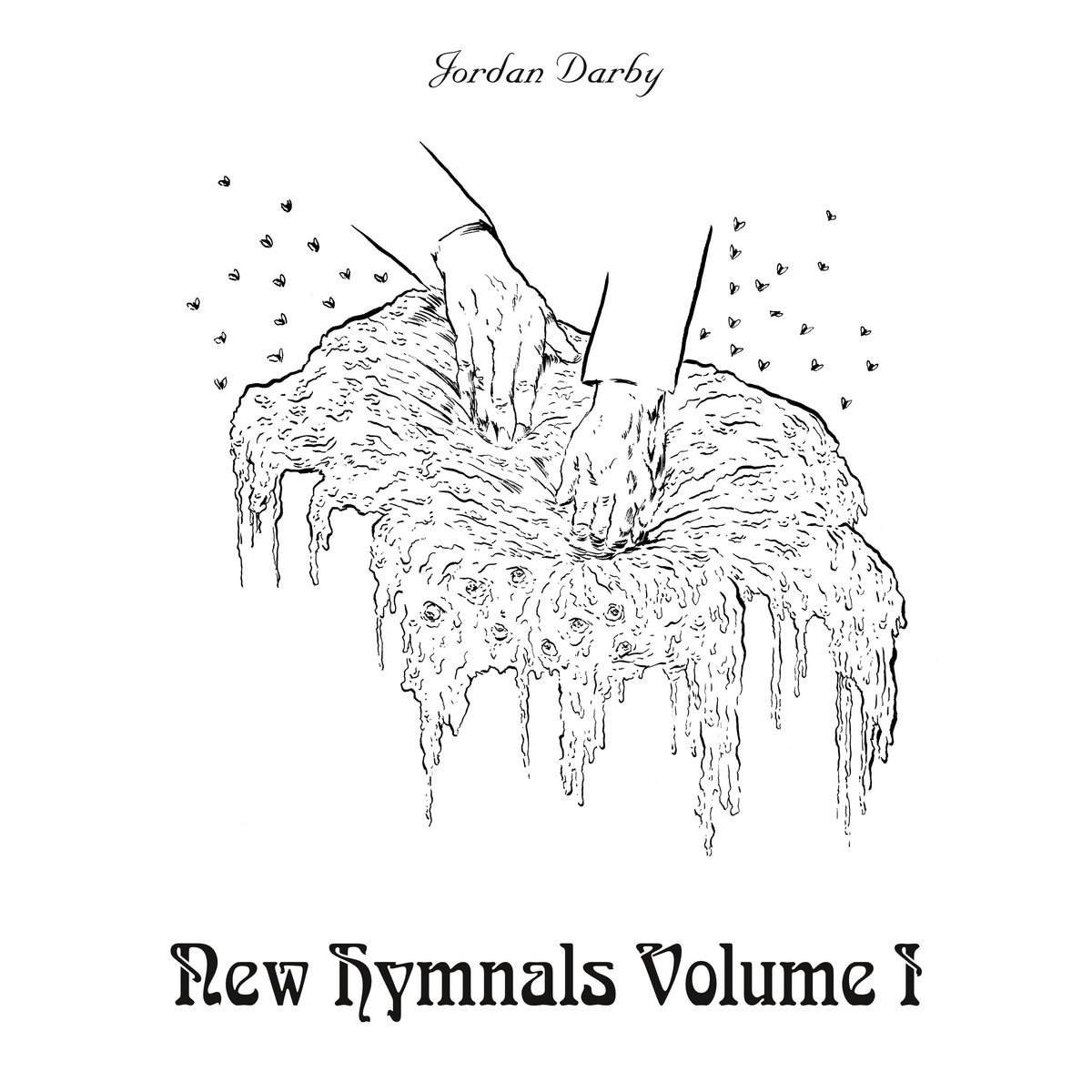 New Hymnals Vol. I | Jordan Darby | Hissing Objects Label