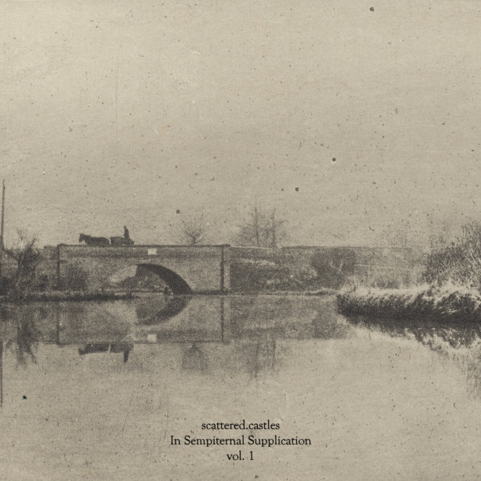 In Sempiternal Supplication vol. I | Scattered Castles