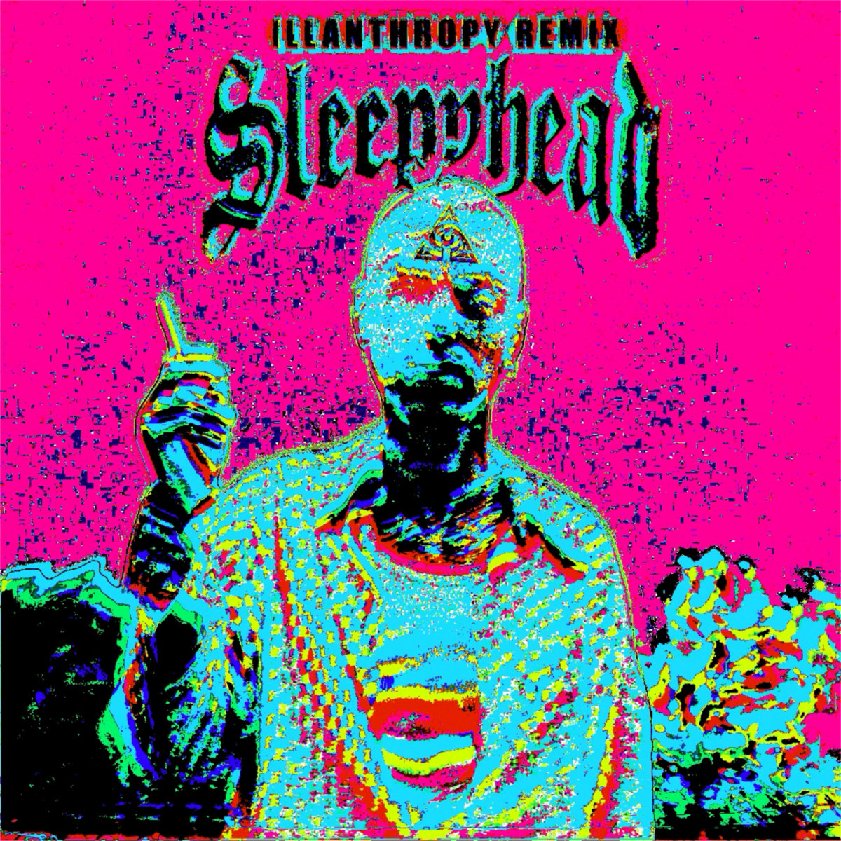 JUTES - SLEEPYHEAD (ILLANTHROPY REMIX) | ILLANTHROPY