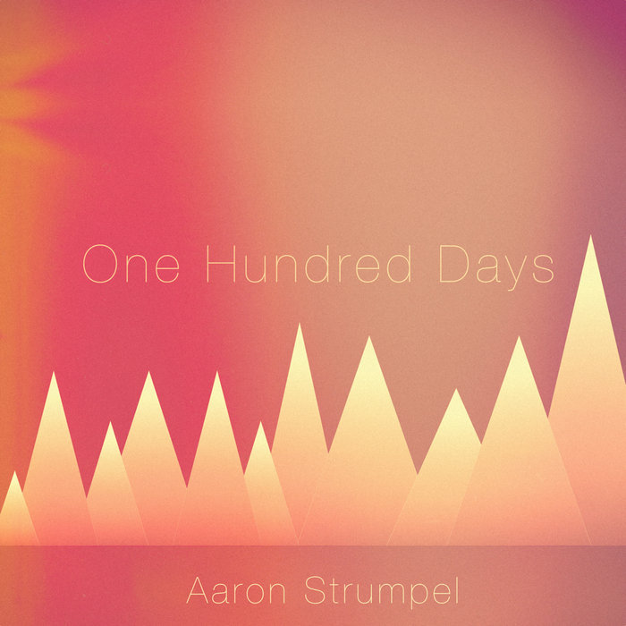 One Hundred Days | Aaron Strumpel