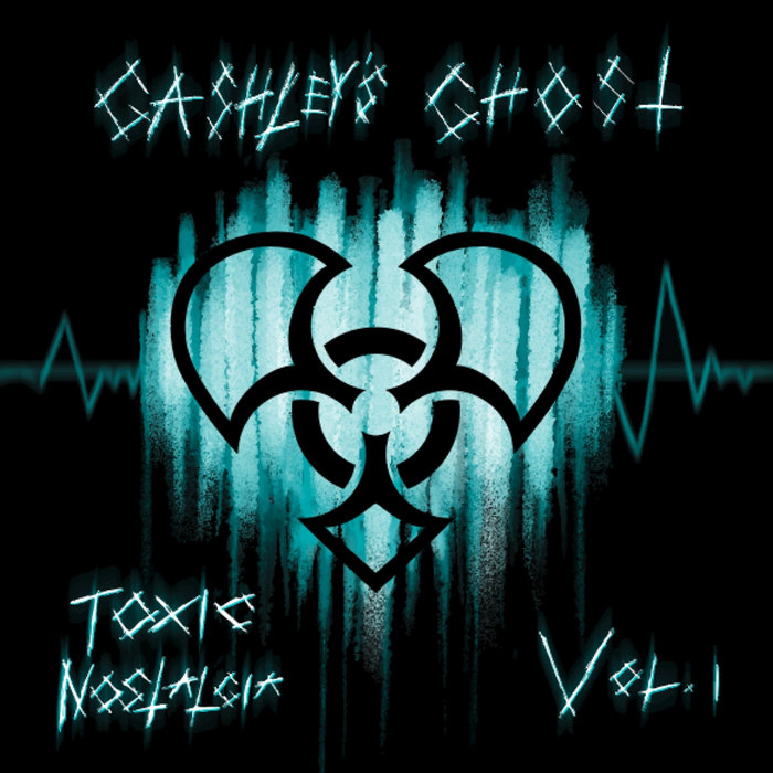 Toxic Nostalgia, Vol. I | Gashley's Ghost