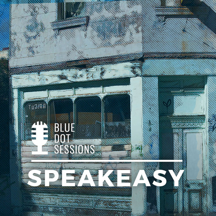 Speakeasy | Blue Dot Sessions